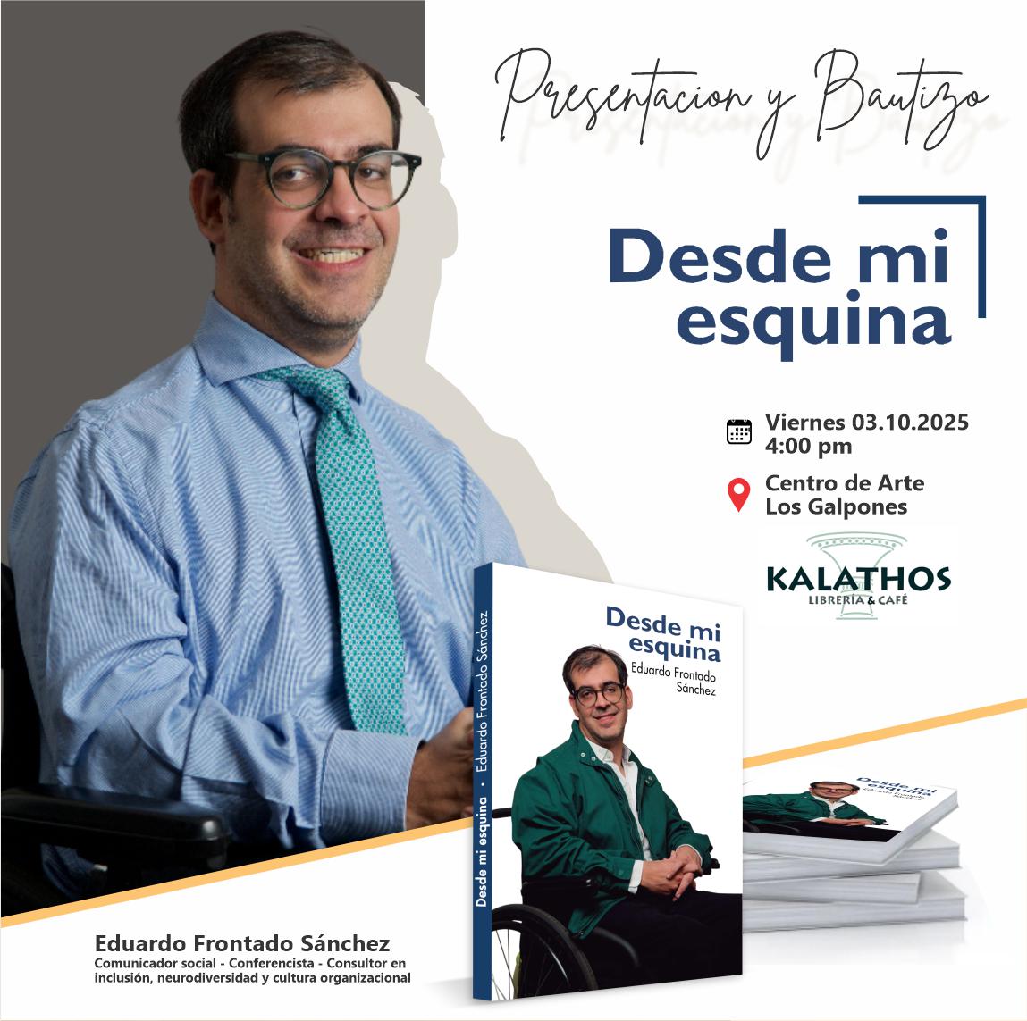 Eduardo Frontado Sánchez presenta su libro “Desde mi esquina” | El Placer de Ser...